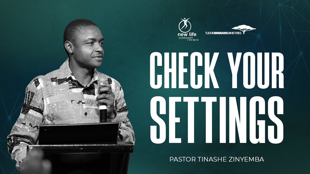 Pastor Tinashe Zinyemba | Check Your Settings - YouTube