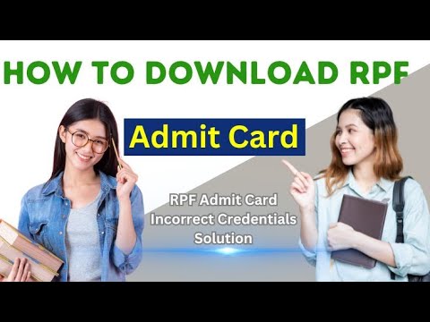 How to Download RPF Admit Card | RPF admit card incorrect credentials ...