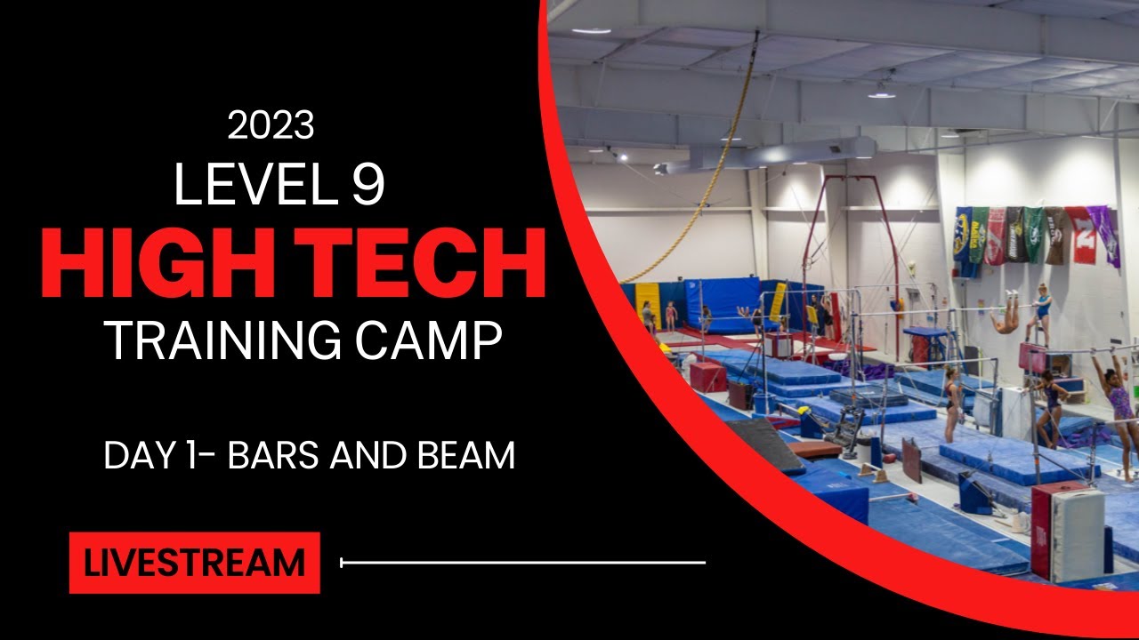 2023 Level 9 High Tech Camp Bars and Beam - Day 1 Session A | Region 5 ...
