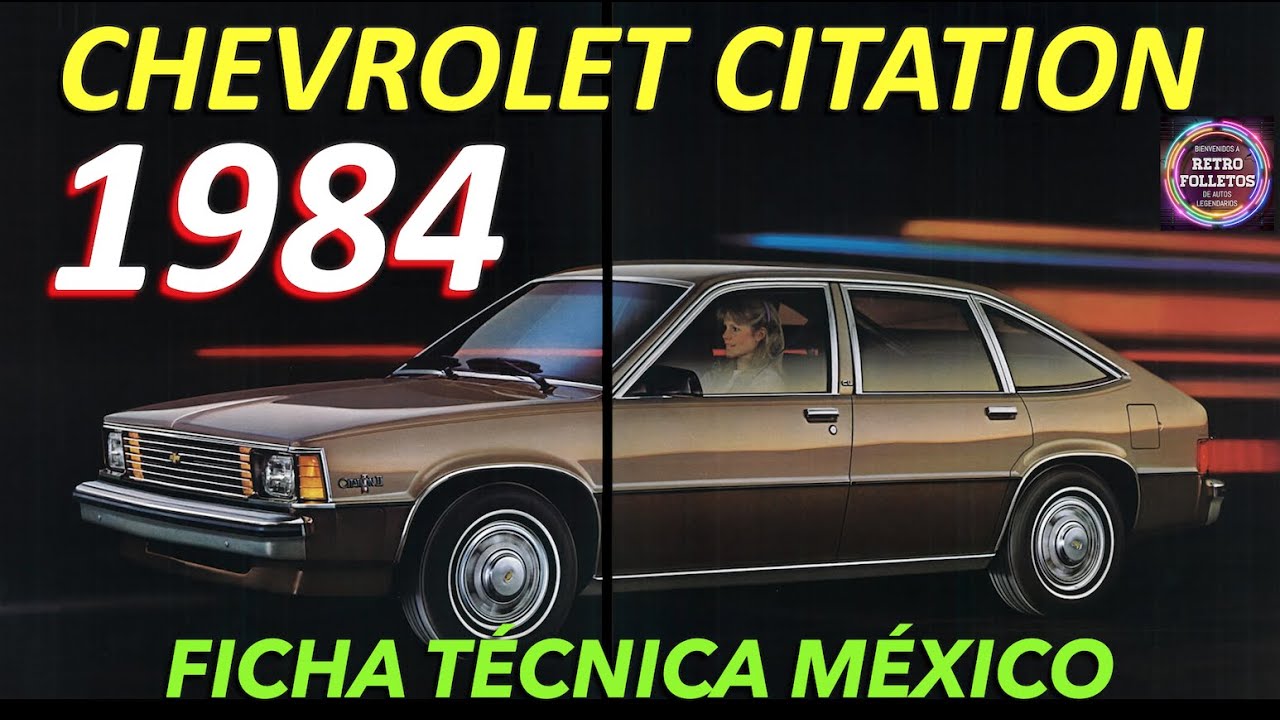 1984 FICHA TÉCNICA DEL "CHEVROLET CITATION" MÉXICO - YouTube