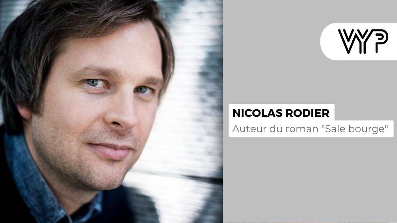 VYP. Nicolas Rodier, auteur de "Sale bourge" (Ed. Flammarion) - YouTube