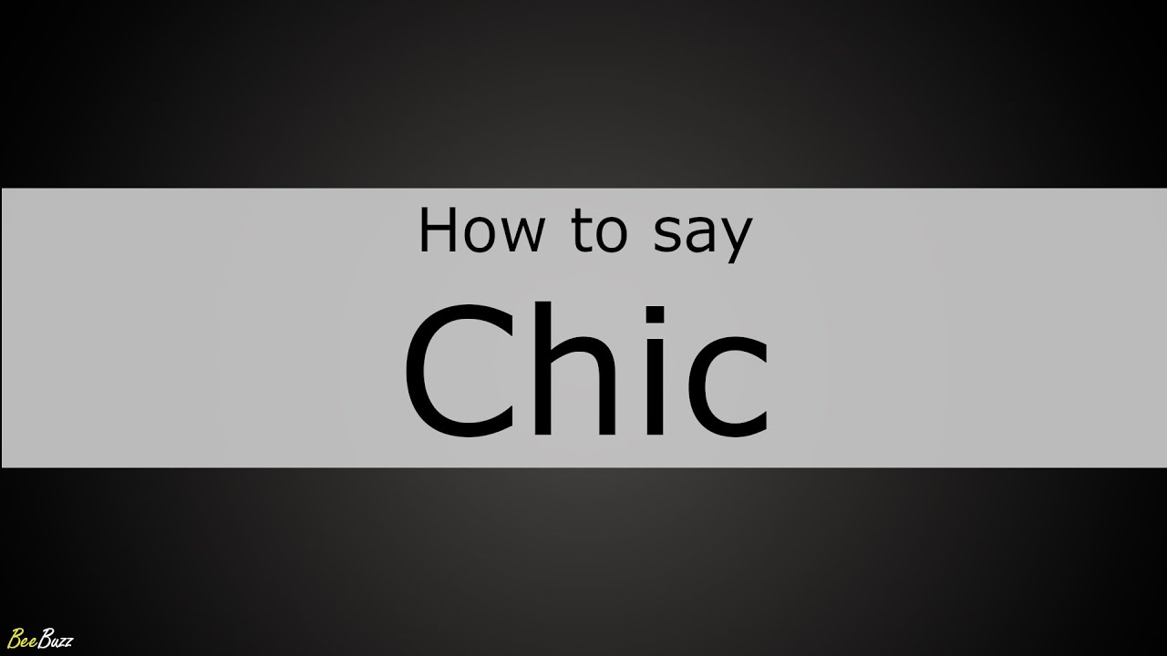 How to Pronounce Chic - YouTube