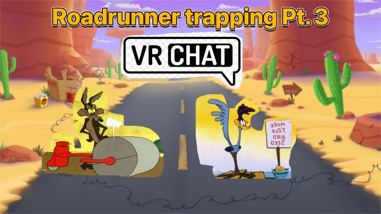 Roadrunner Trapping Pt. 3#vrchat #looneytunes - YouTube