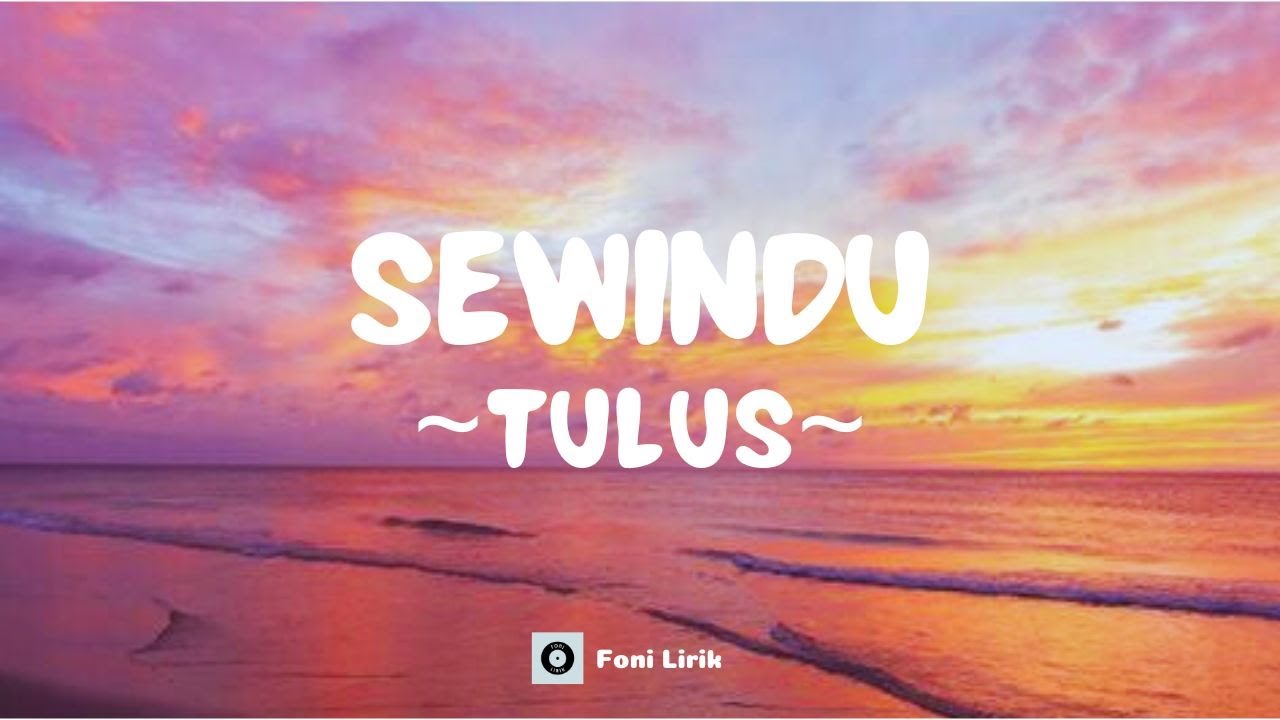 Tulus - Sewindu | Lirik Lagu - YouTube Music