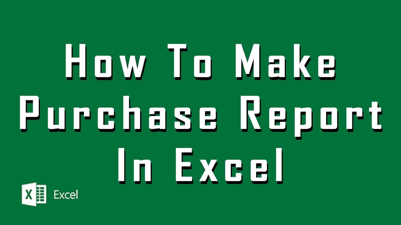How To Make Purchase Report In Excel YouTube How To Make Purchase Report In Excel YouTube