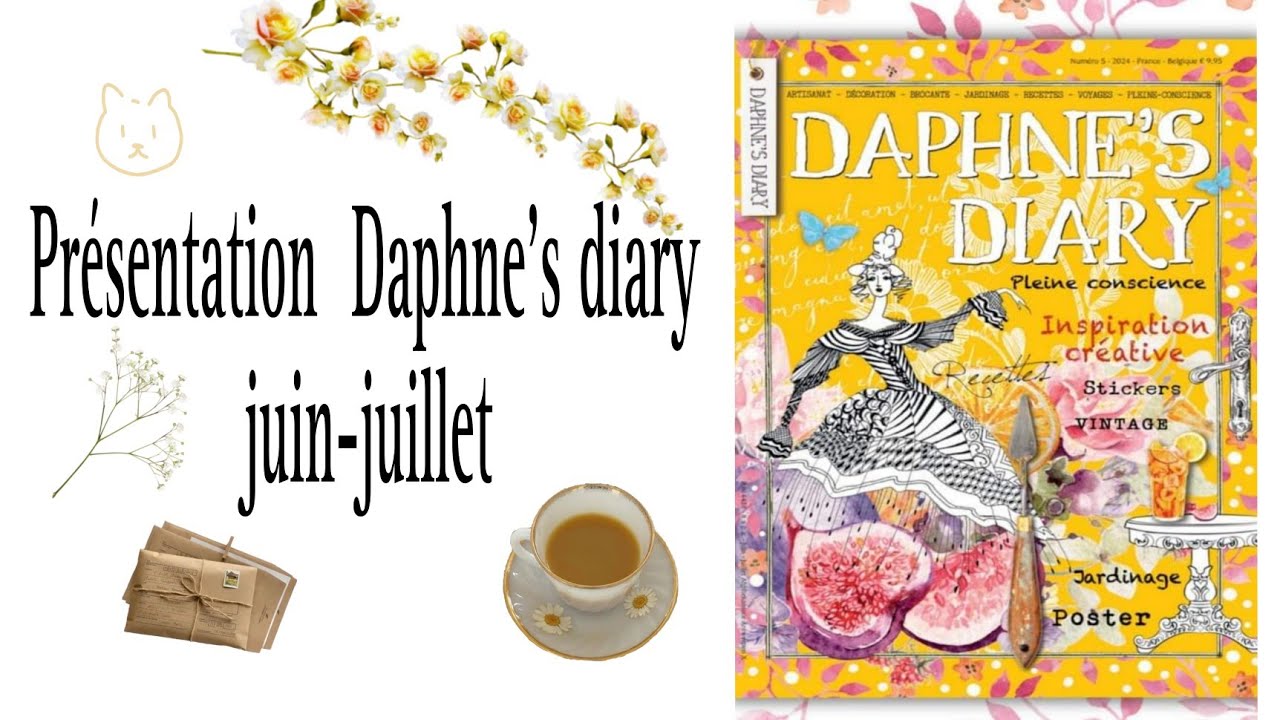 Présentation Daphne's diary Juin- juillet 2024🌺🌞🍰 - YouTube