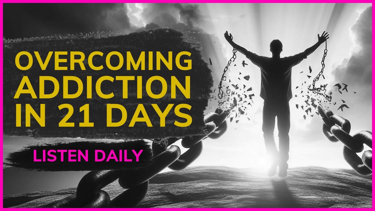 Break Free: Overcoming Addiction in 21 Days | Affirmations to overcome ...