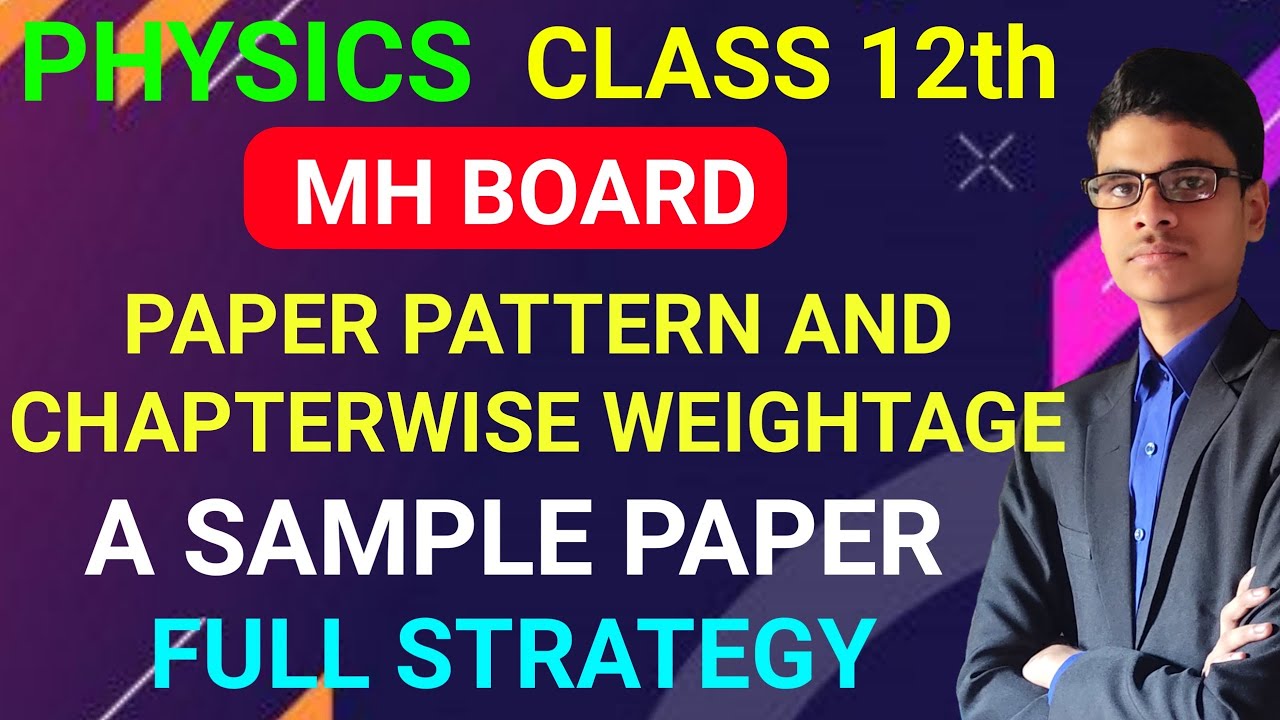 Physics paper pattern and chapterwise weightage | Class 11th & 12th | A ...