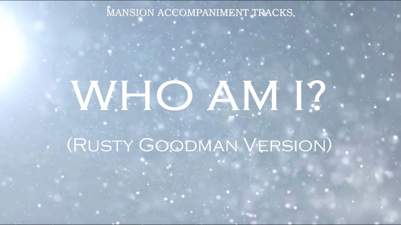 "Who Am I" Southern Gospel with Lyrics (made popular by Rusty Goodman ...