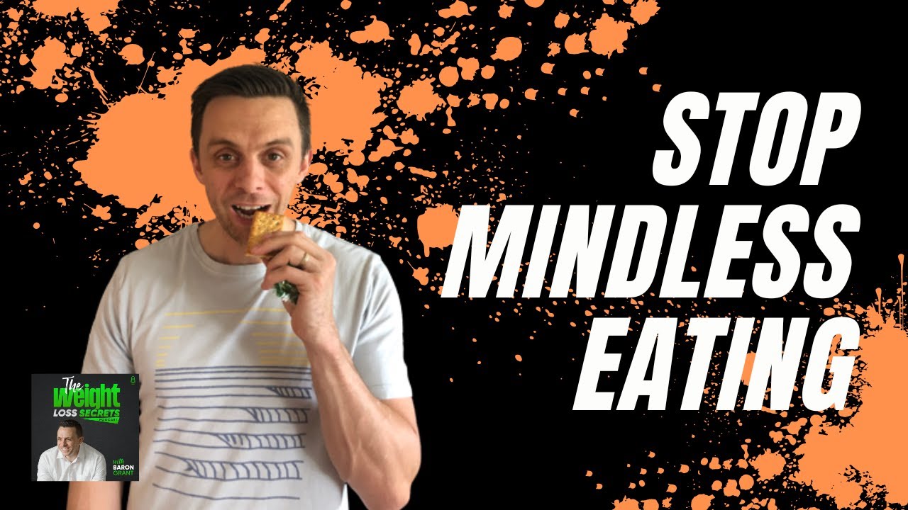 Lose Weight Fast: How to Put an End to Mindless Eating - YouTube