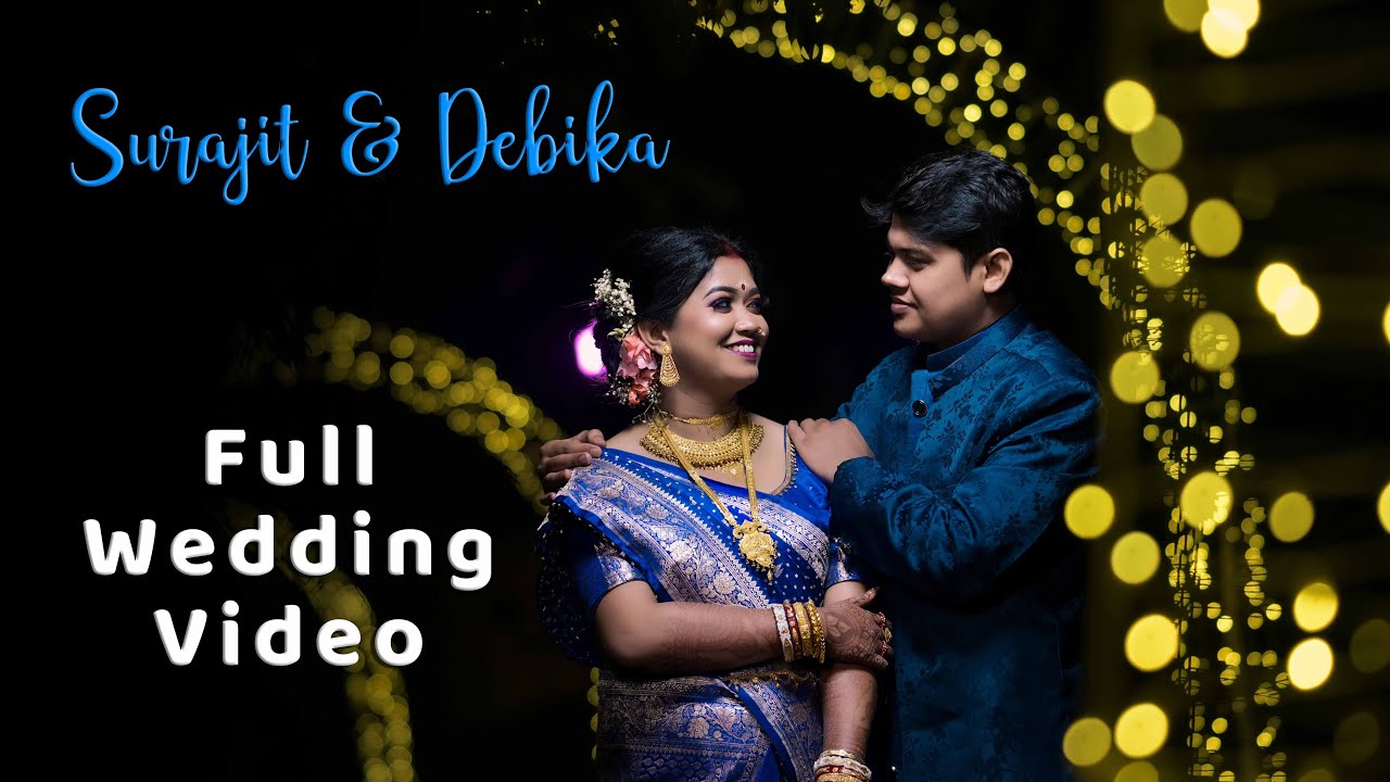 SURAJIT & DEBIKA FULL WEDDING VIDEO // Kesariya Pritam, Arijit Singh, Amitabh Bhattacharya - YouTube