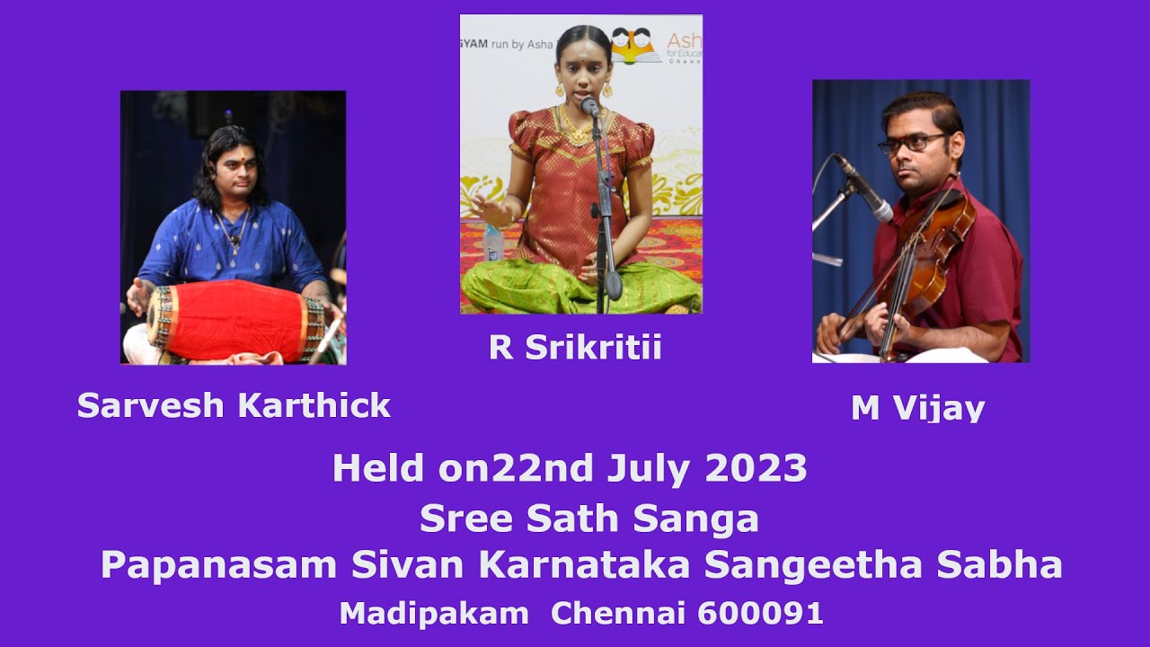 R Srikritii Vocal concert at Sree Sath Sanga Papnasam Sivan Karnataka ...