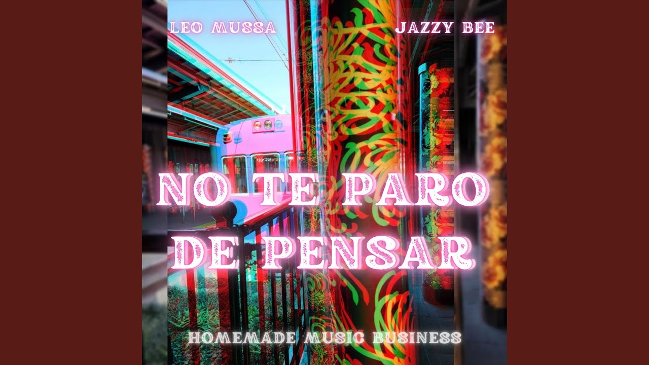 NO TE PARO DE PENSAR (feat. Jazzy Bee) - YouTube