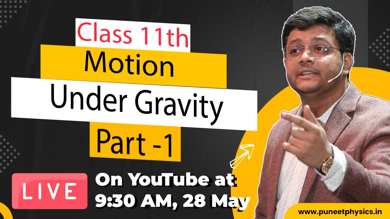 Class 11 Physics | Motion Under Gravity Part 1 #physics #cbse2023 - YouTube