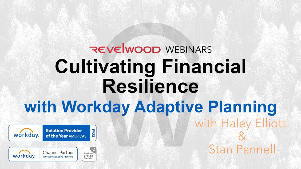Cultivating Financial Resilience with Workday Adaptive Planning ...