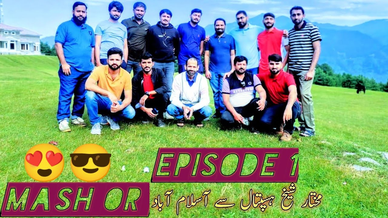 Episode 1 || MashoR || Mash hospital sa Isb tk ka safar ...