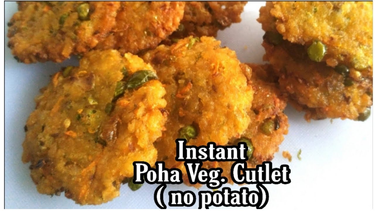 Instant - Poha Veg. Cutlet - No potato - lockdown breakfast /Snacks ...