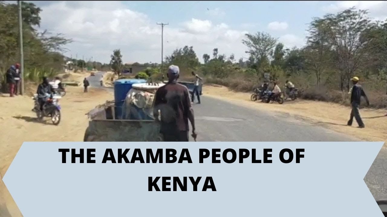 WHAT IS SO UNIQUE ABOUT THE AKAMBA PEOPLE OF KENYA || Journey begun ...