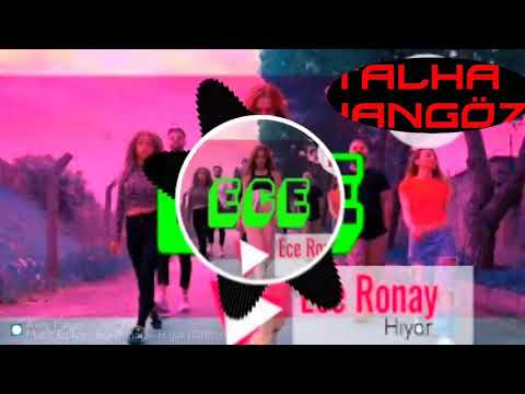ECE RONAY HIYAR REMİX & BASS BOOSTED