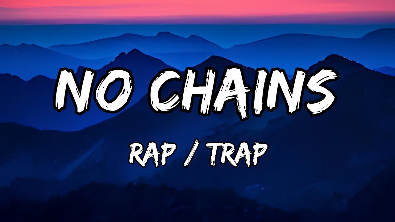 No Chains | Powerful Lyrics Rap Song - YouTube
