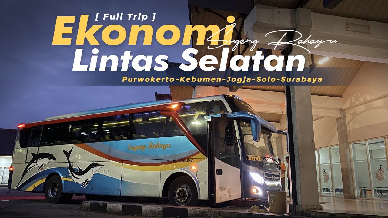 [ RUTE BARU ] EKSPANSI SAMPAI LINTAS SELATAN ‼️ - Trip Sugeng Rahayu ATB 7727 Purwokerto ...