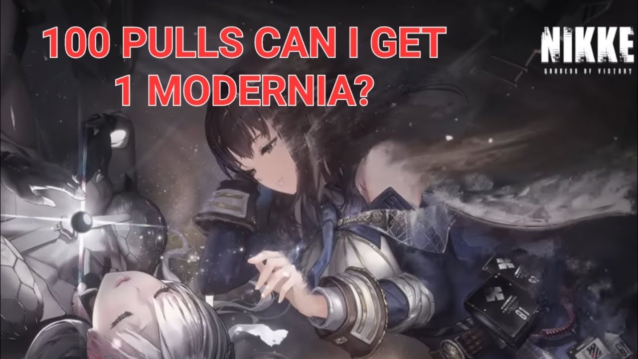NIKKE Modernia Banner 100 PULLS CAN I GET ONE ? - YouTube