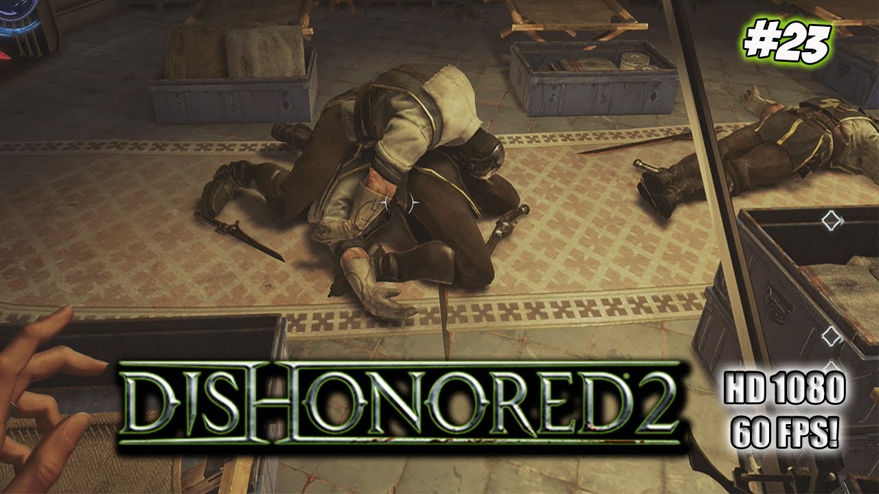 Dishonored 2 Walkthrough Gameplay Part 23 - "Vice Overseer Office ...