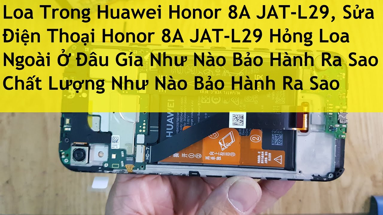 Loa Trong Huawei Honor 8A JAT L29, Sửa Điện Thoại Honor 8A JAT L29 Hỏng ...