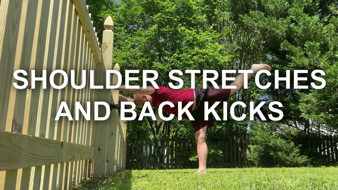 Shoulder Stretches and Back Kicks - YouTube