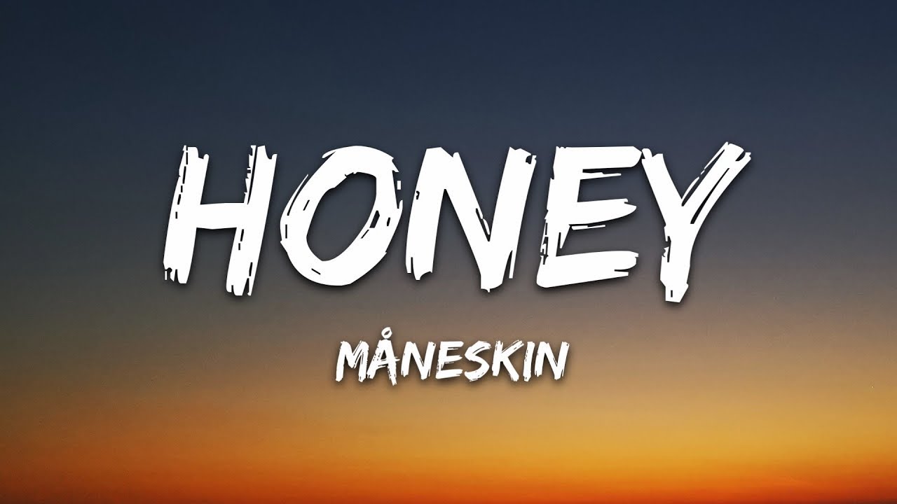 Måneskin - HONEY (ARE U COMING?) (Lyrics) | 25mins Chilling with music ...