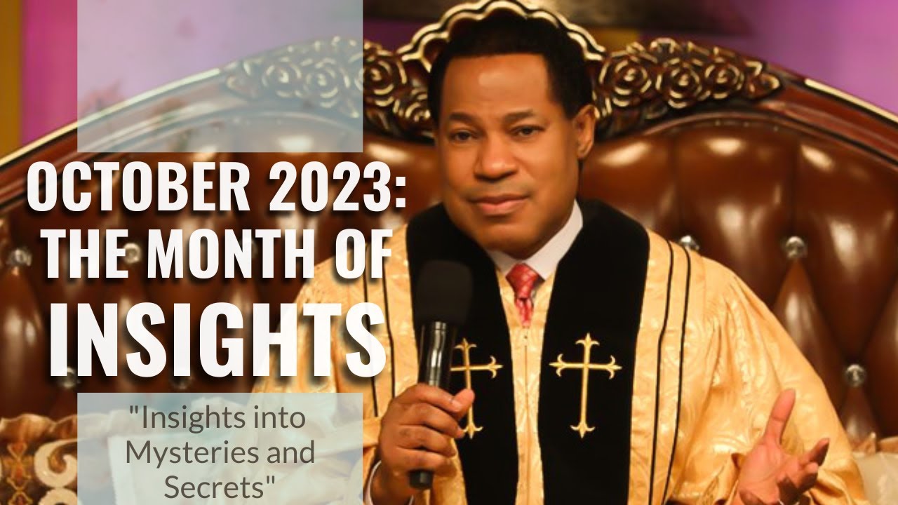 October 2023 is The Month Of Insights declares Pastor Chris - YouTube