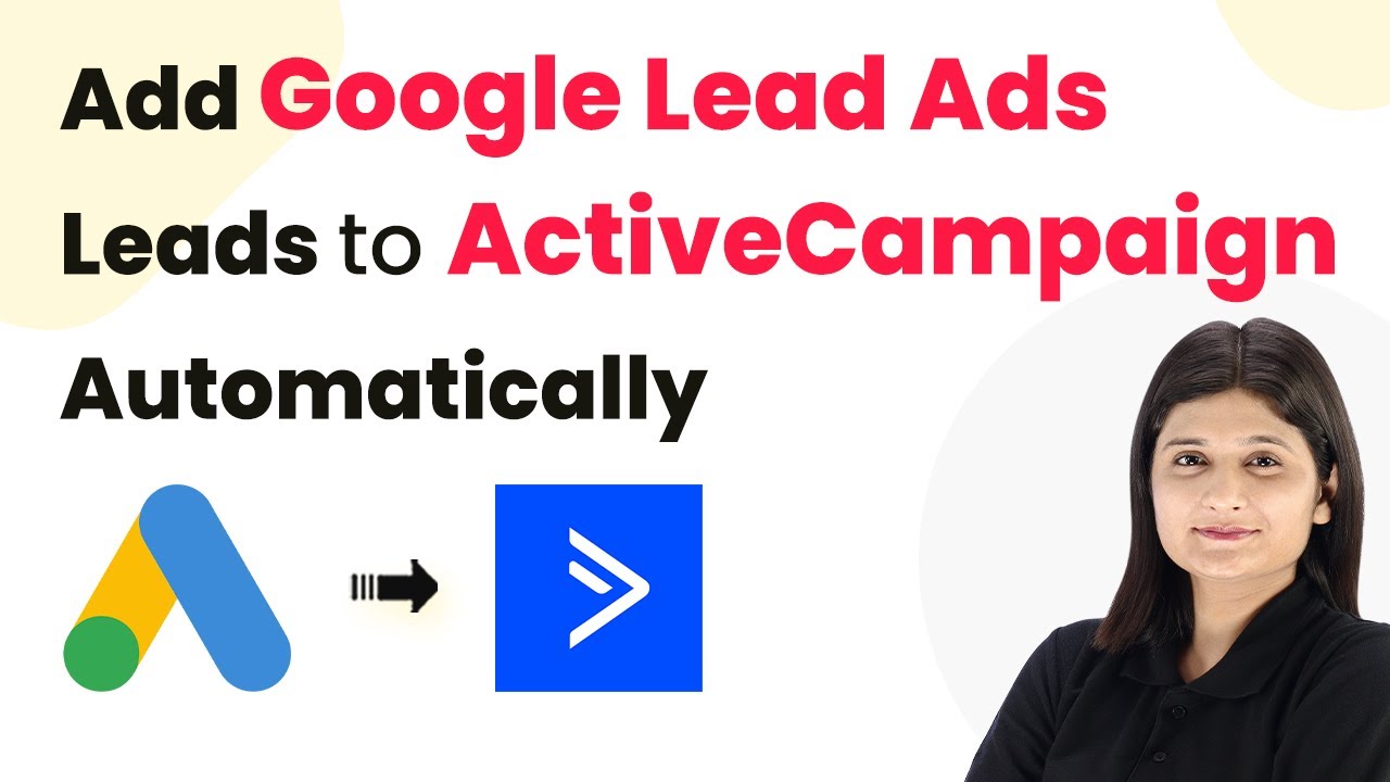 How to Add Google Lead Ads Leads to ActiveCampaign Automatically - YouTube