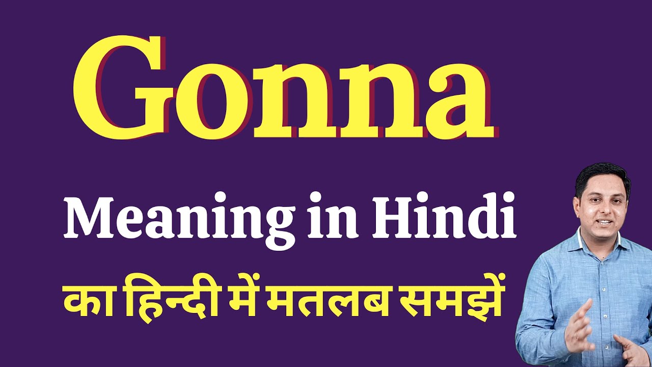 Gonna Meaning In Hindi Gonna Ka Kya Matlab Hota Hai Spoken English