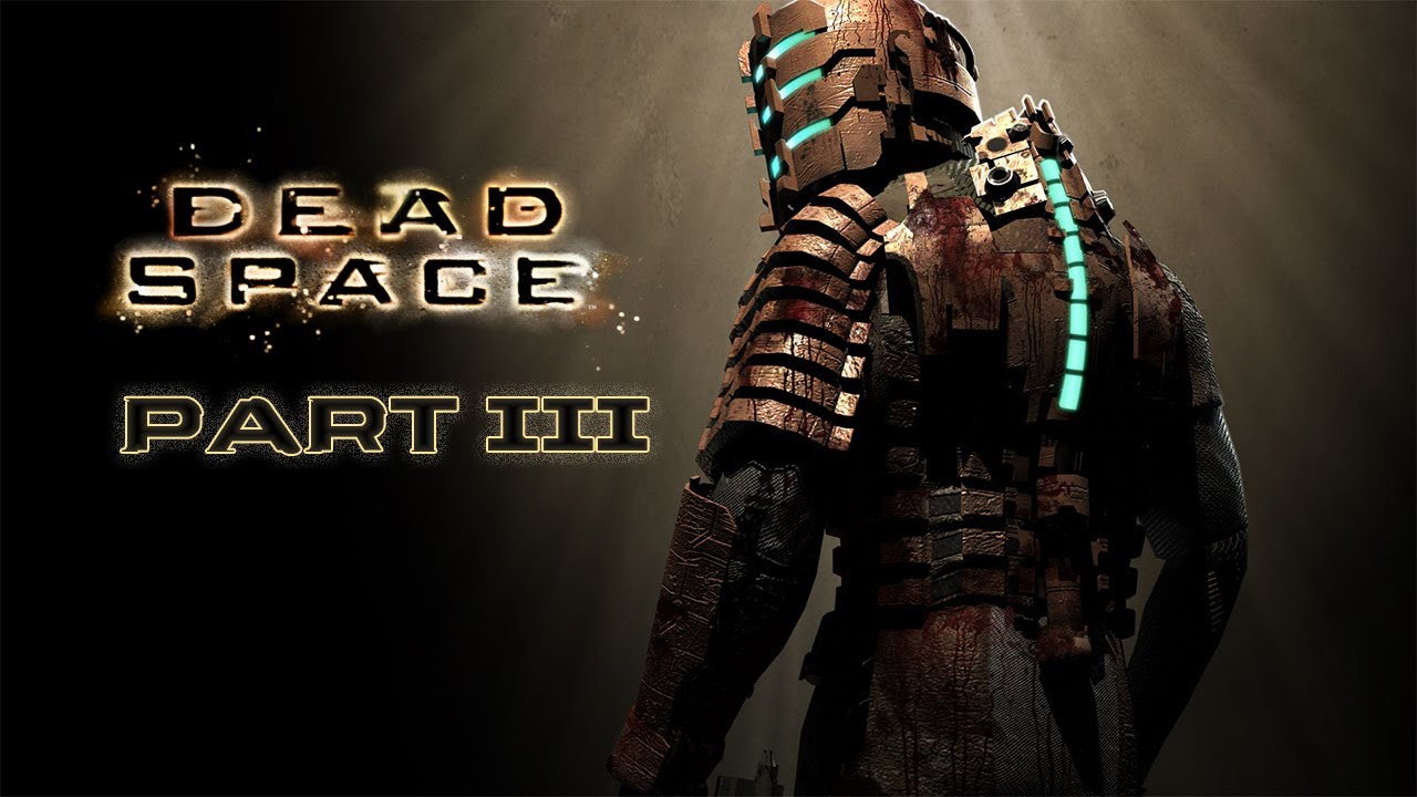 Horror, Gore, Lore Presents: Dead Space Part III - YouTube
