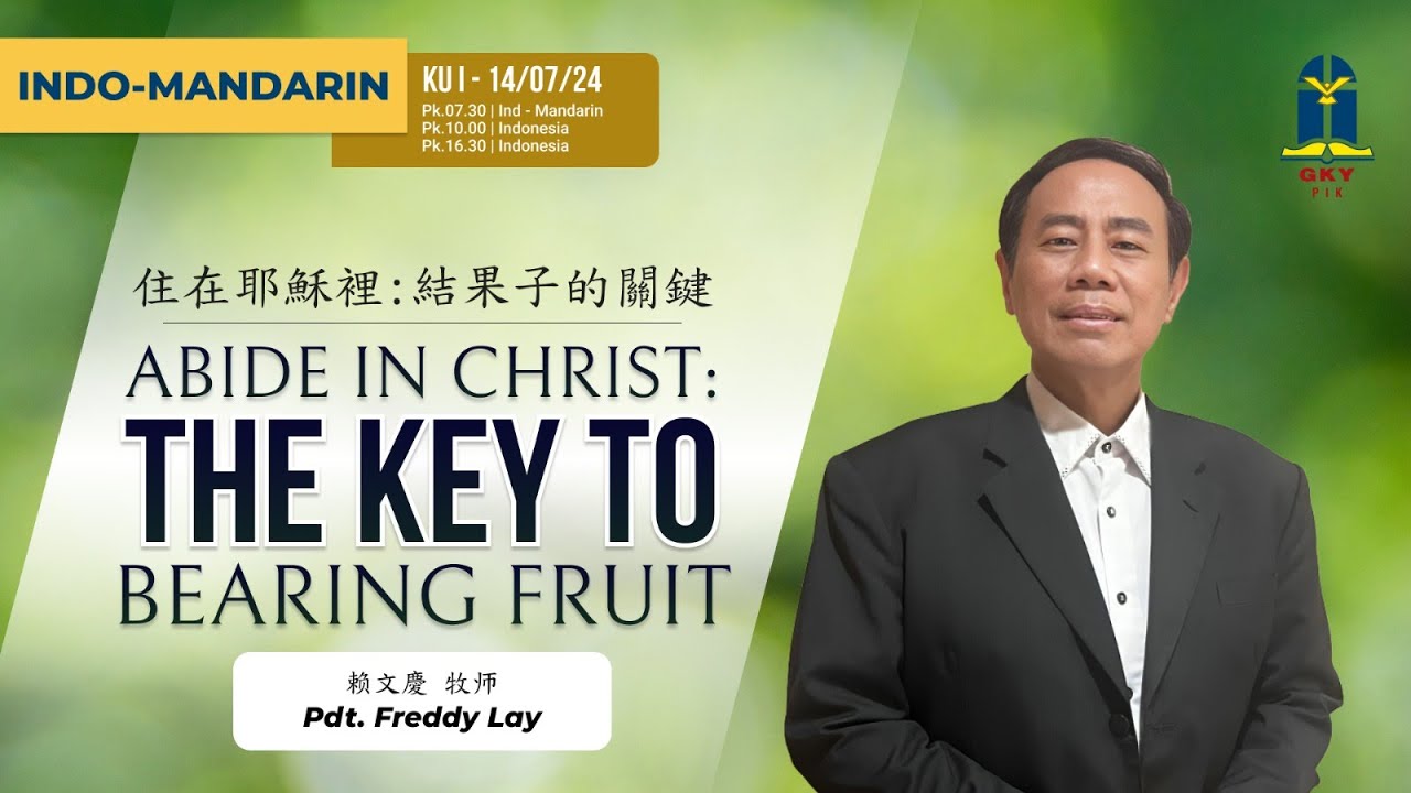 ABIDE IN CHRIST: THE KEY TO BEARING FRUIT (住在耶穌裡:結果子的關鍵) - PDT. FREDDY ...