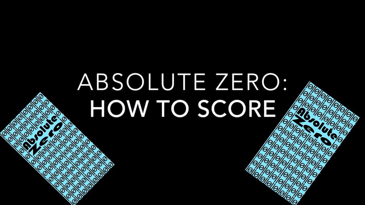 Absolute Zero: How to Score - YouTube