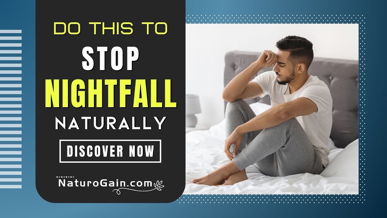 Best Way to Stop Nightfall Naturally with NF Cure Capsules - YouTube