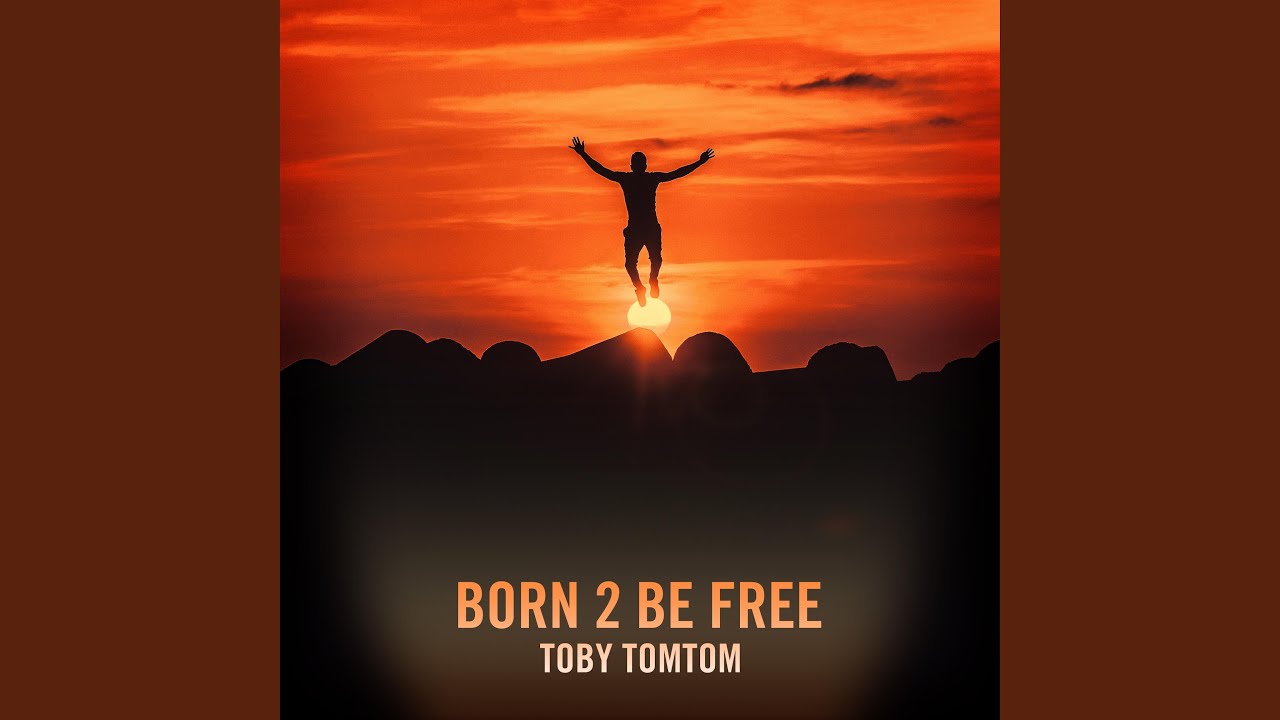 Born 2 Be Free - YouTube