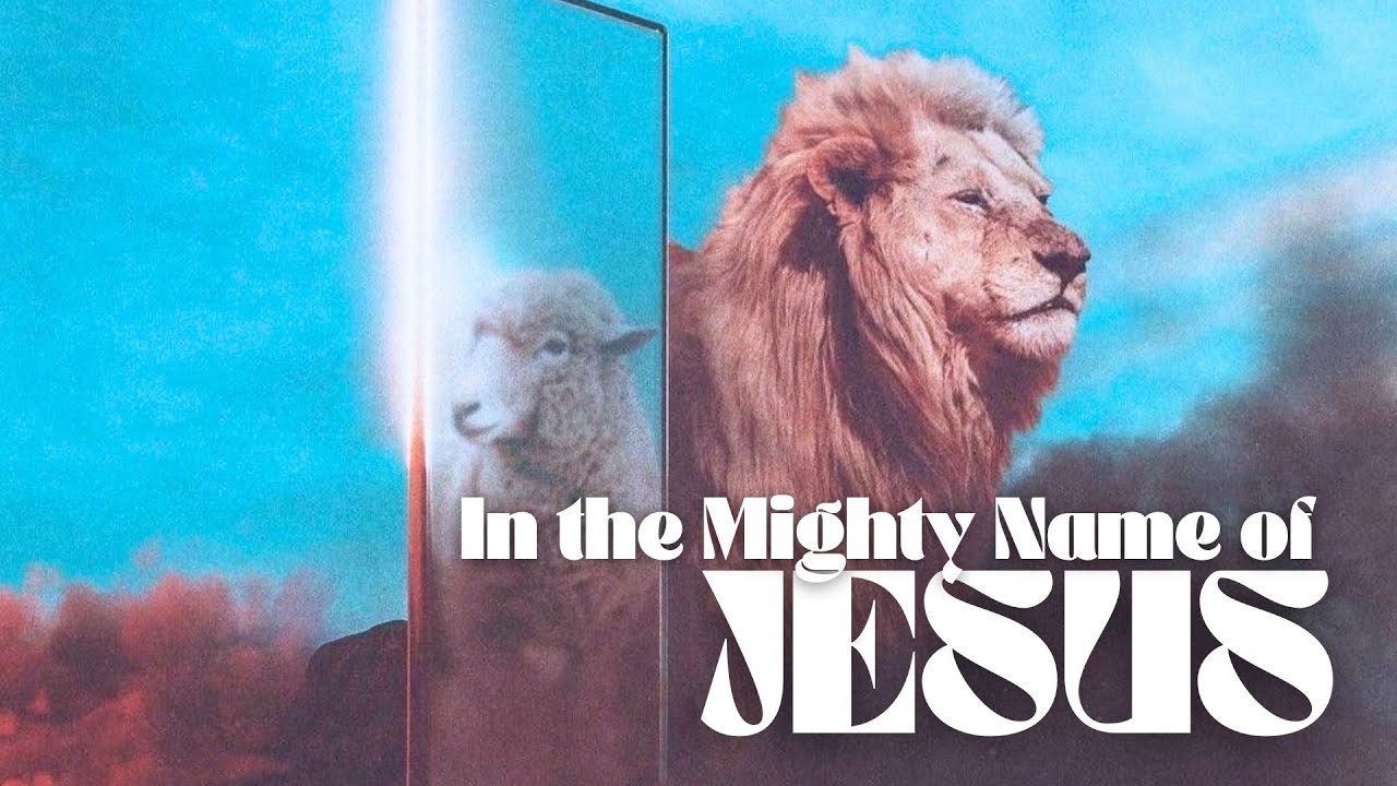 In The Mighty Name Of Jesus - YouTube