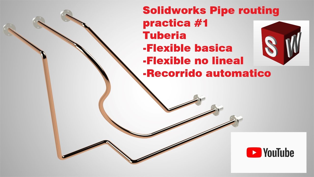 Tuberia flexible (Piping) con Solidworks practica #1👌 - YouTube