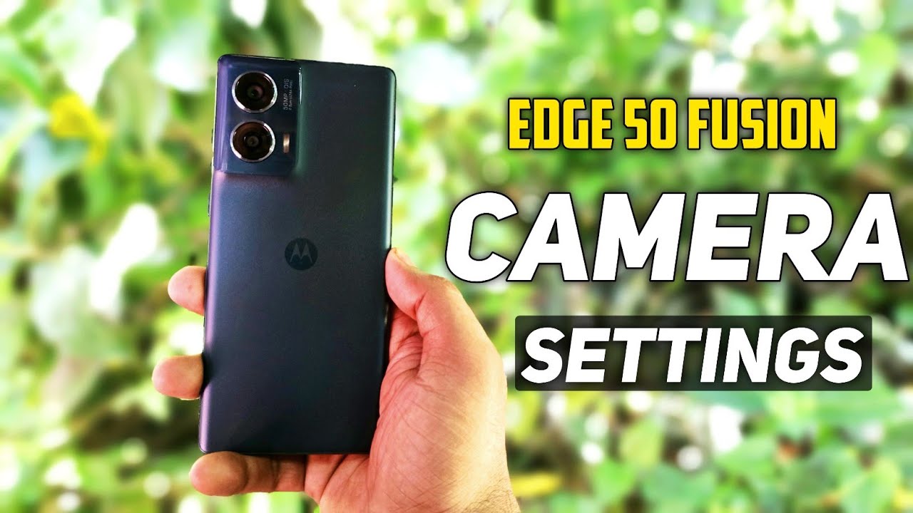 CAMERA SETTINGS || Moto Edge 50 Fusion Camera - YouTube