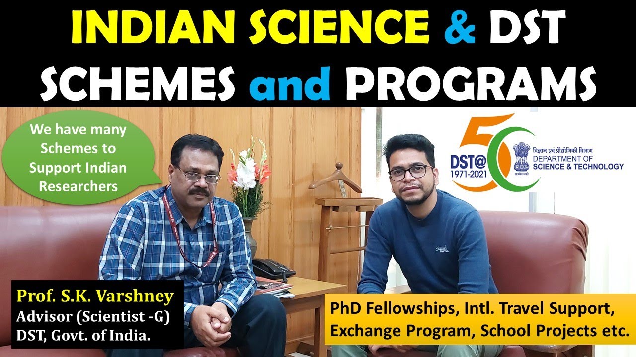 Indian Science and DST Schemes for Indian Students ft. Dr. S.K ...