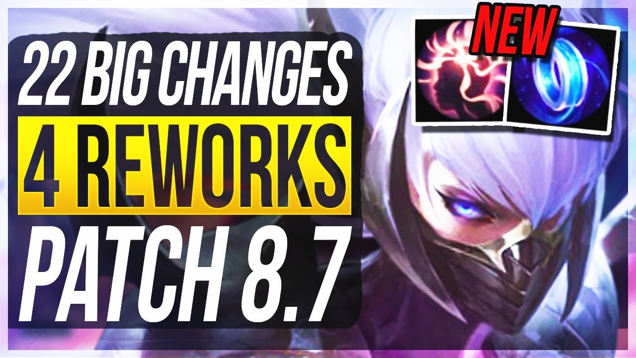 4 REWORKS & MINION CHANGES! 22 BIG CHANGES & NEW OP CHAMPS Patch 8.7 ...