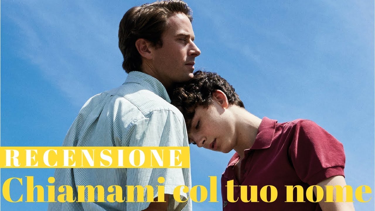 Recensionando Chiamami col tuo nome - YouTube