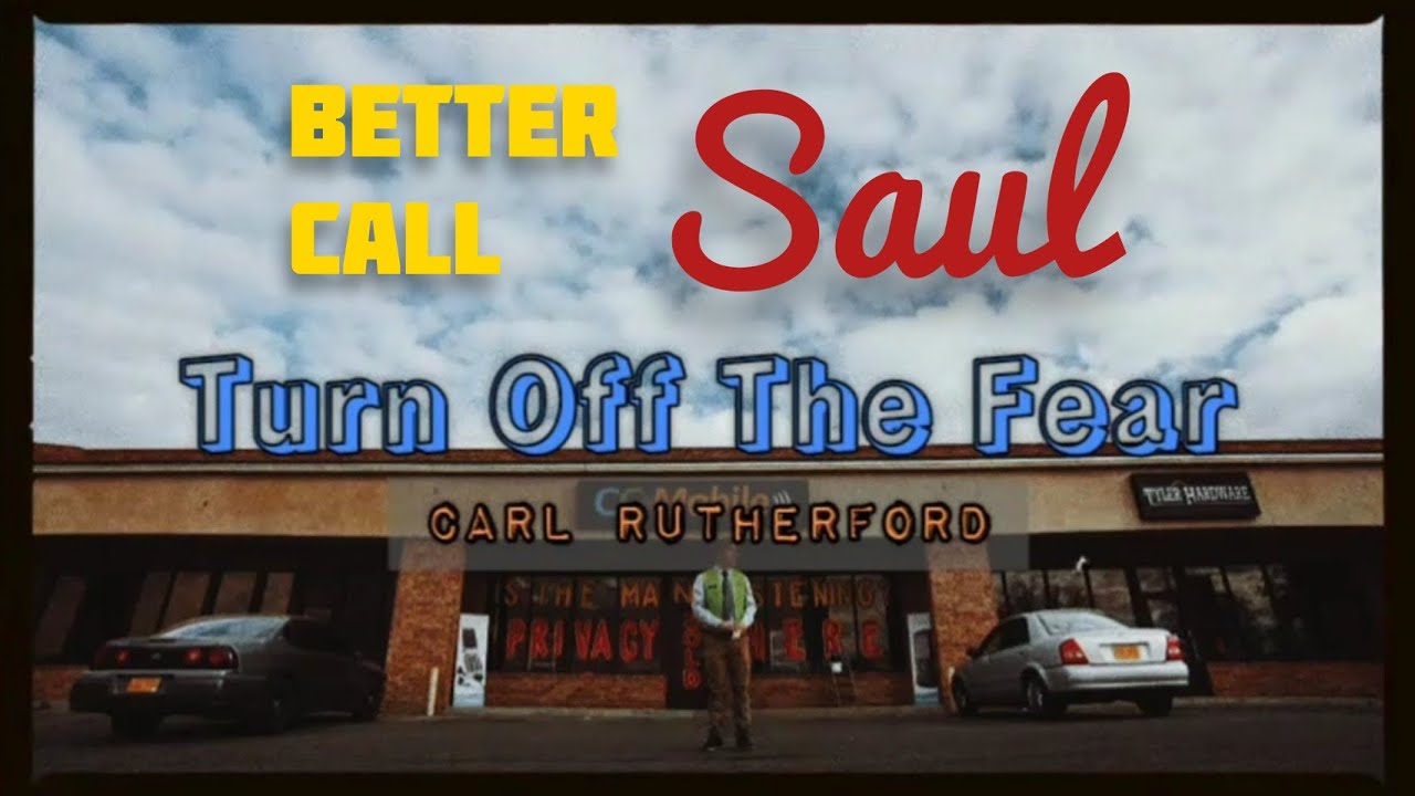 Turn Off The Fear - Carl Rutherford | Better Call Saul 4x4 'Talk ...