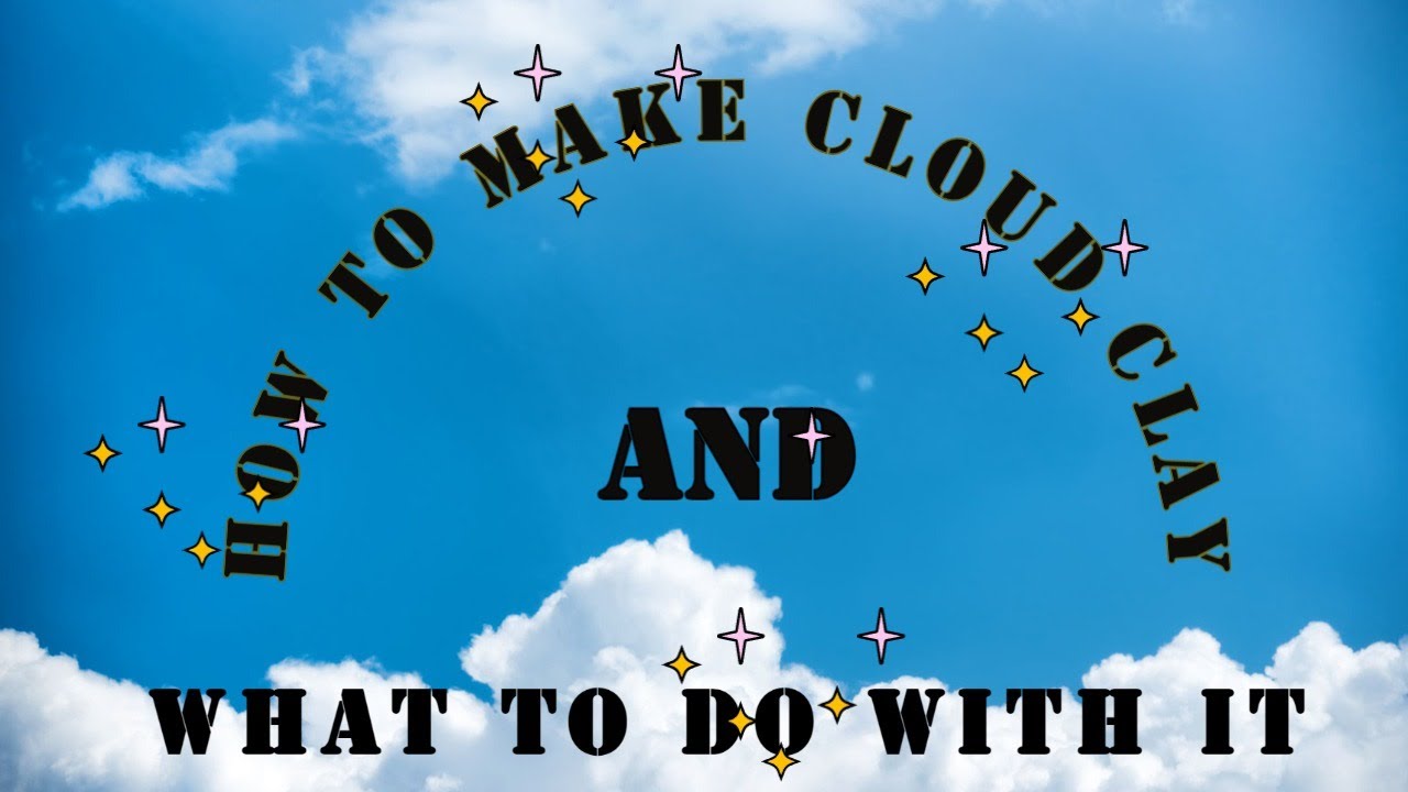 how to make cloud clay and what to do with it - YouTube