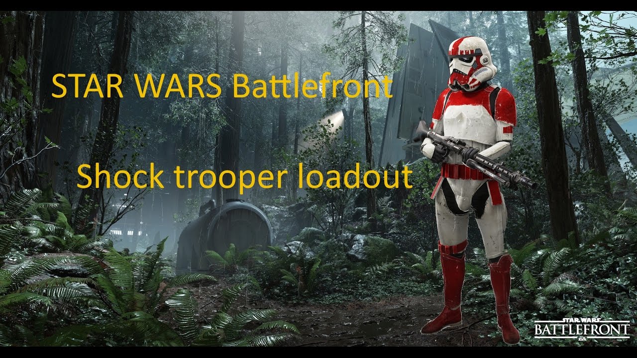 shock trooper loadout | STAR WARS Battlefront - YouTube