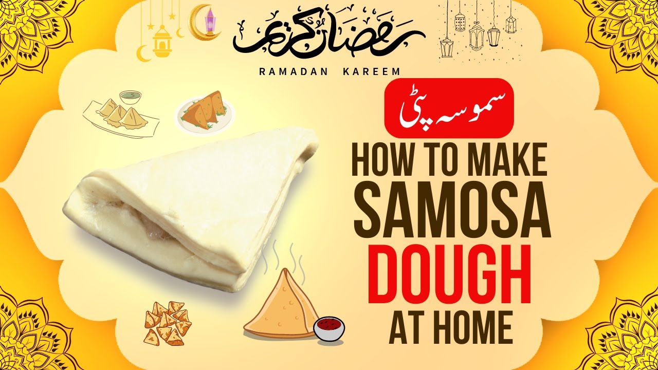 Samosa dough recipe | How to make Samosa Patti at home | Samosa recipe ...