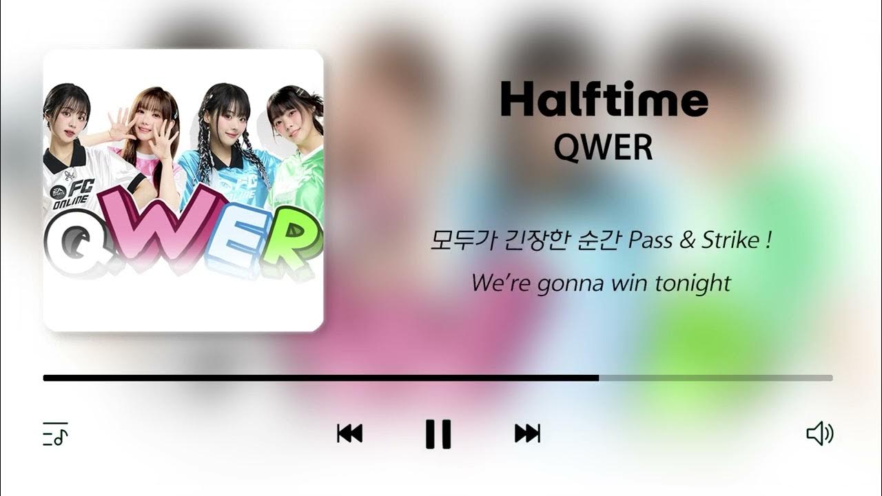 QWER - Halftime | FC온라인 OST 1시간 반복 (가사포함) - YouTube