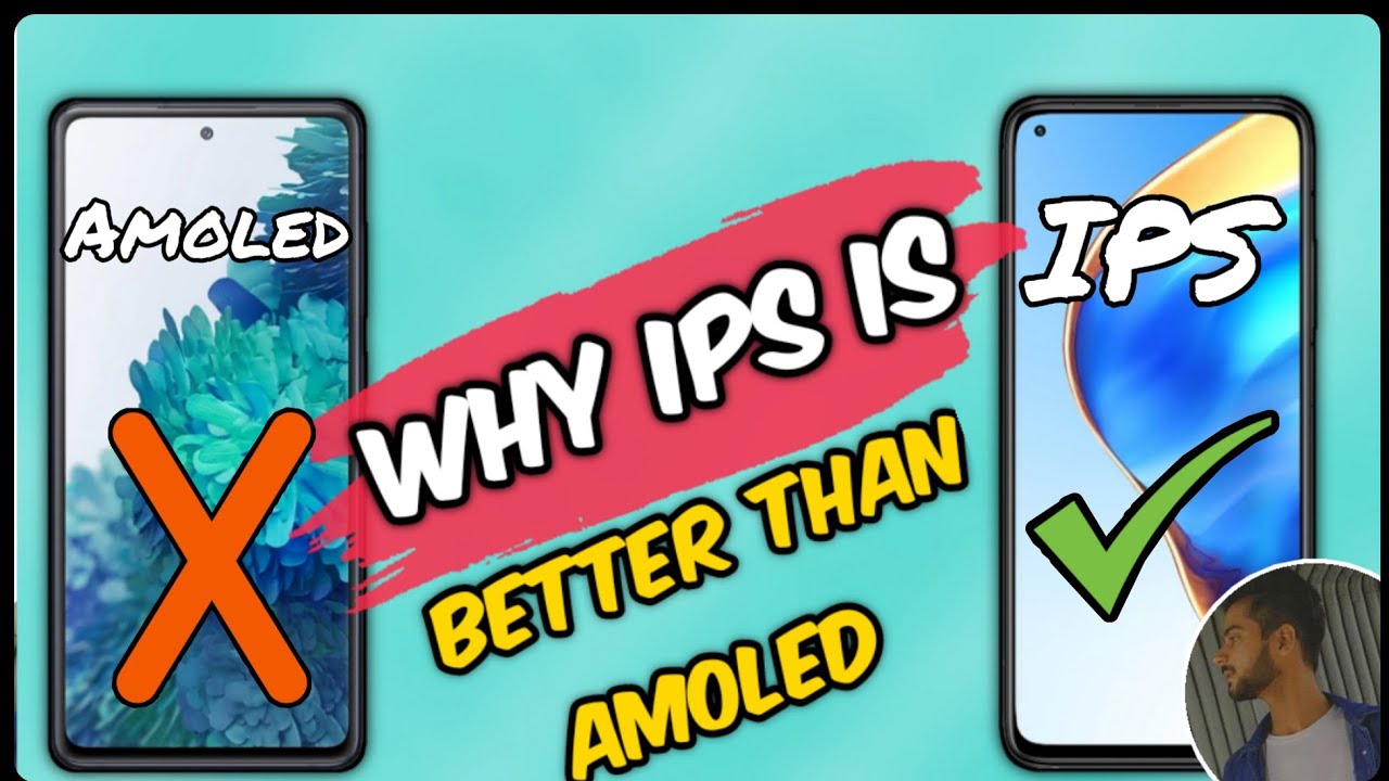 Why IPS LCD Panel Is Better Than Amoled | Top 5 Reasons To BUY IPS ...